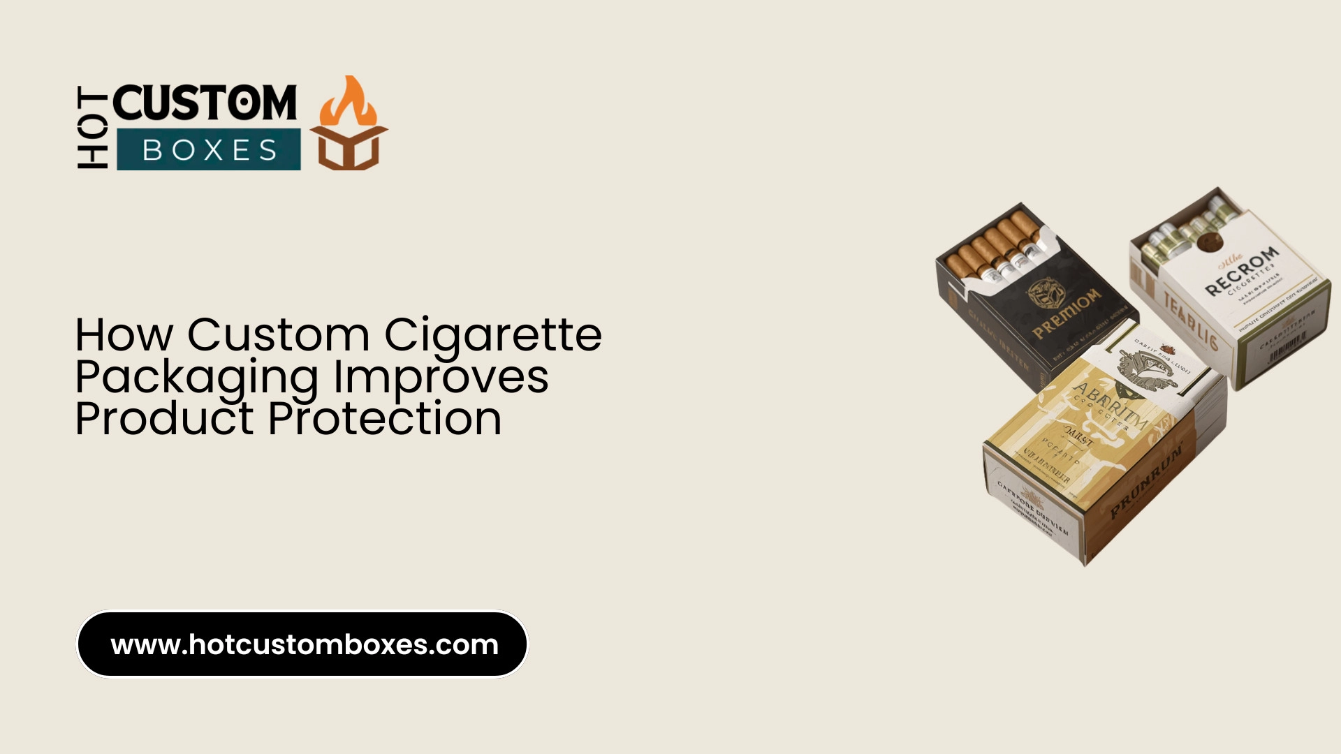 How Custom Cigarette Packaging Improves Product Protection